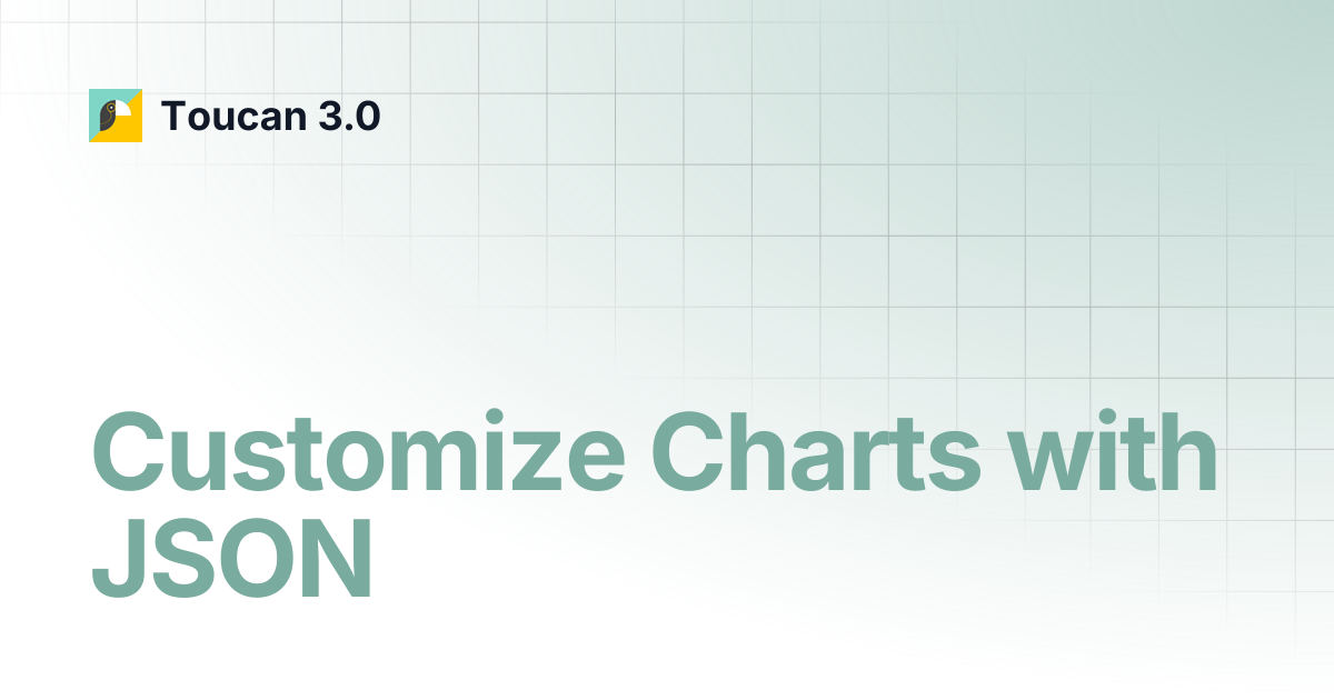 Customize Charts with JSON | Toucan 3.0