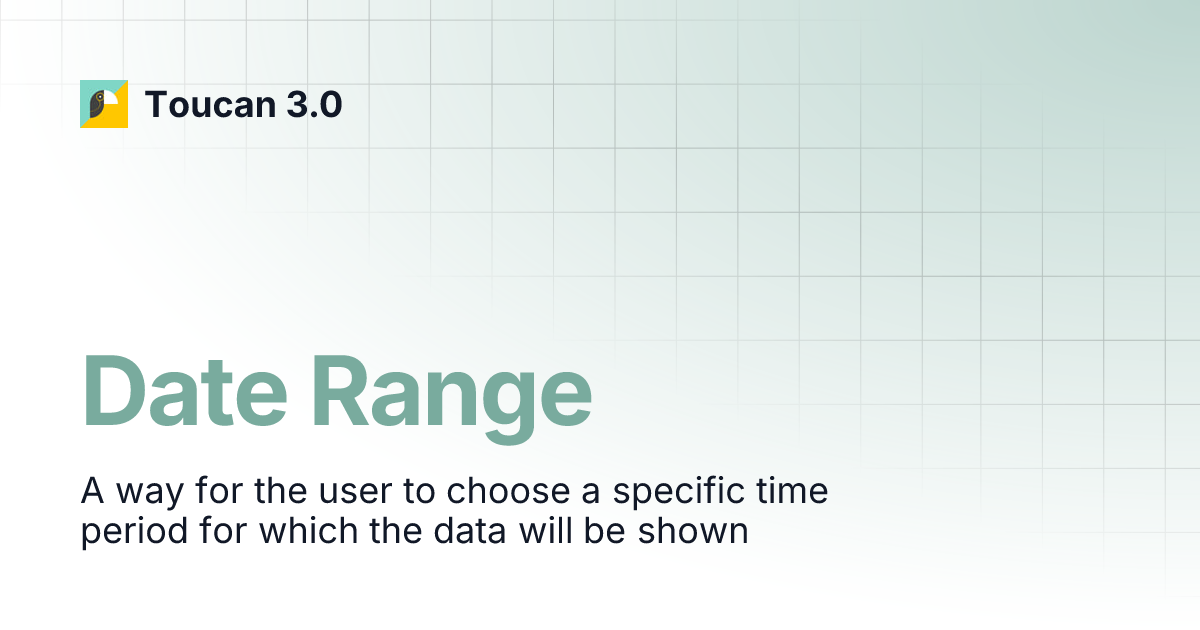 Date Range | Toucan 3.0