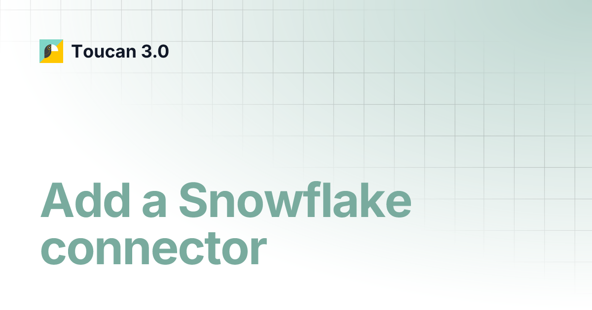 Add a Snowflake connector | Toucan 3.0