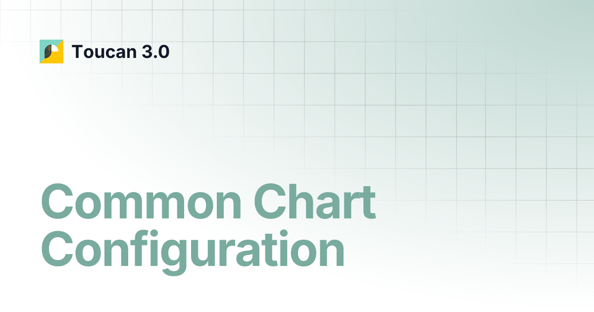 Common Chart Configuration | Toucan 3.0